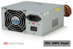Pro SMPS Repair | Symptoms of SMPS Fail | Matrix Infosys
